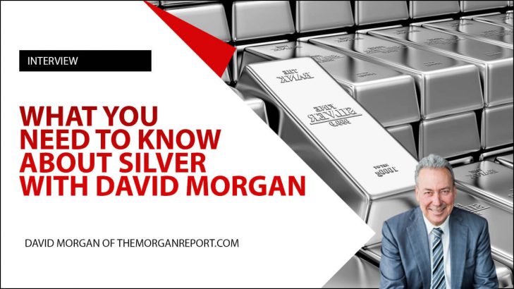 What you need to know about silver with David Morgan