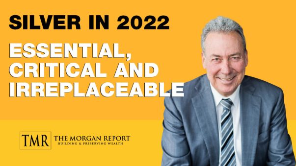 Silver in 2022 - Essential, Critical and Irreplaceable