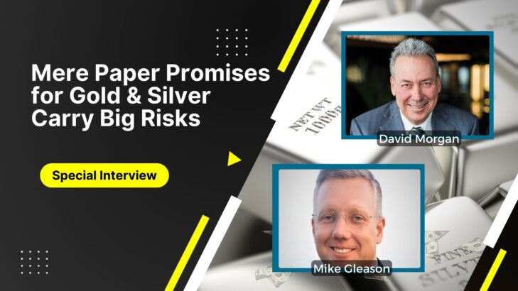 Mere Paper Promises for Gold & Silver Carry Big Risks